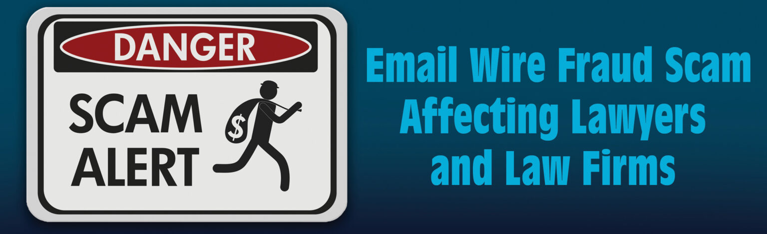 Email Wire Fraud Scam Affecting Lawyers & Law Firms | AttPro