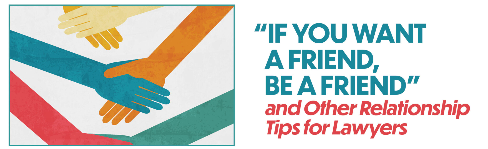 Relationship Tips for Lawyers | Attorney Protective